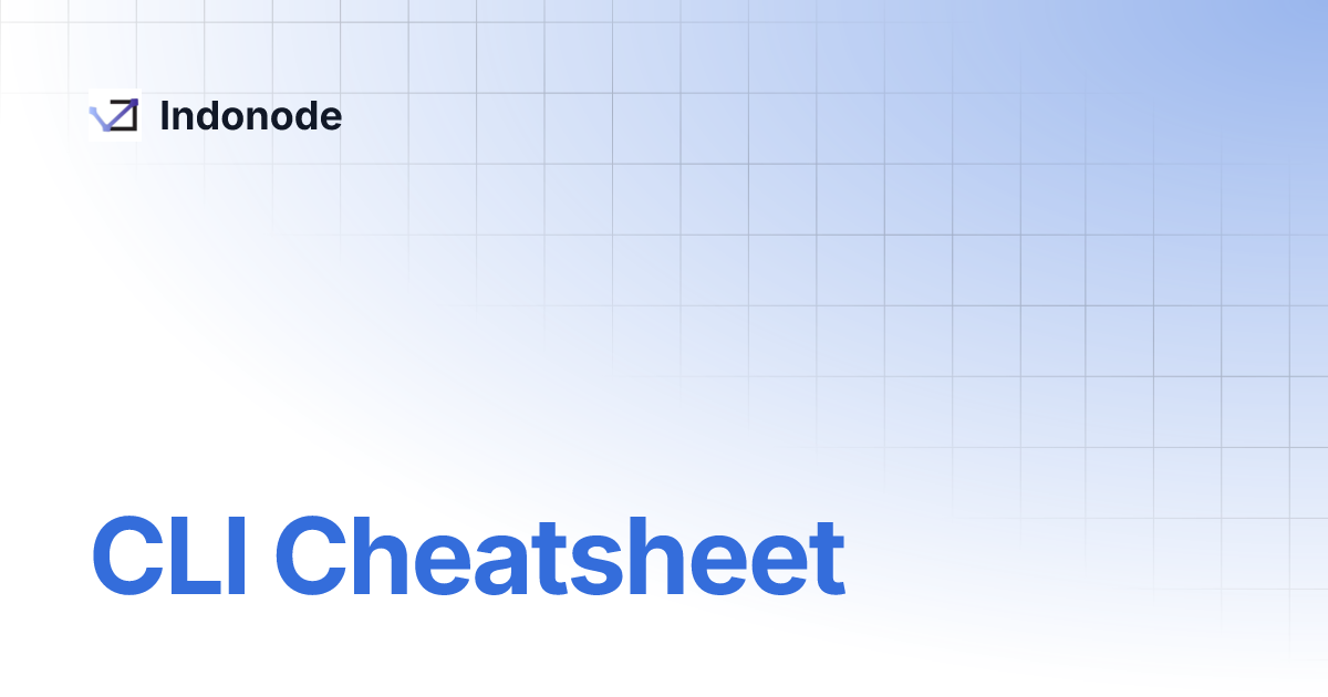 CLI Cheatsheet | Indonode