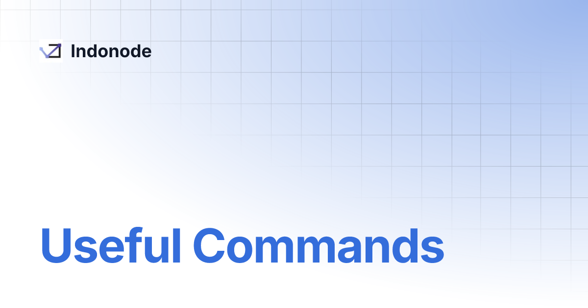 Useful Commands | Indonode