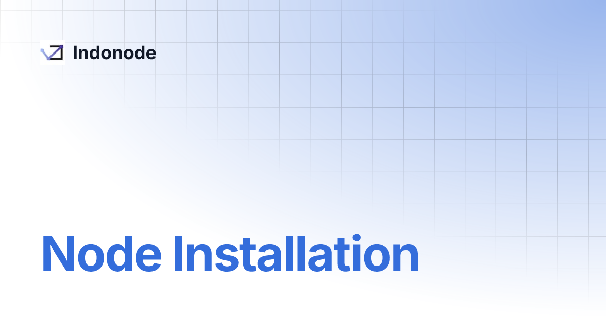 Node Installation | Indonode